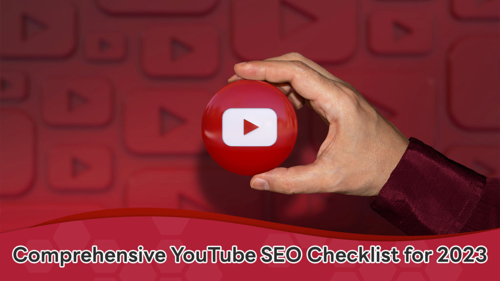 Comprehensive YouTube SEO Checklist for 2023